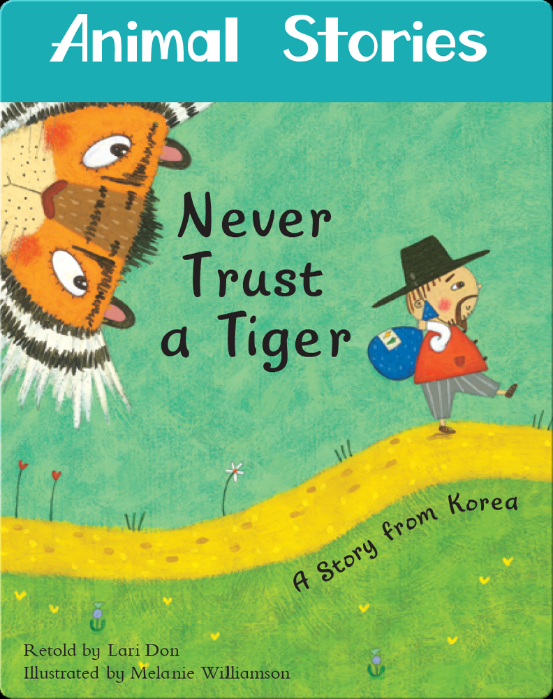 Animal Stories: Never Trust a Tiger Book by Lari Don | Epic