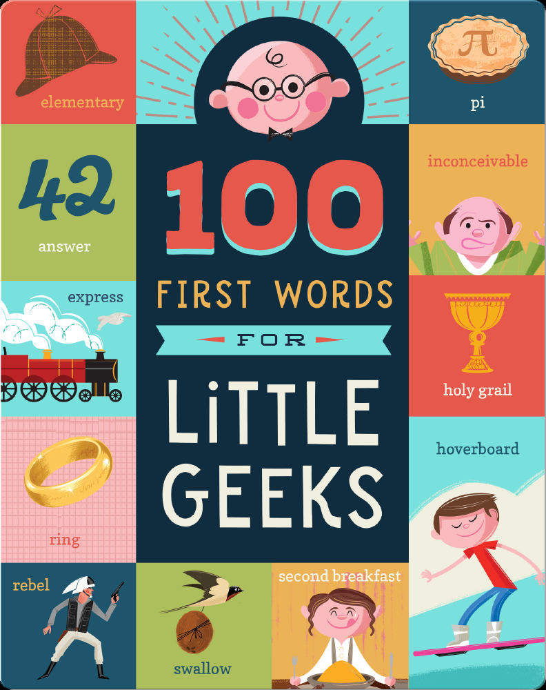 100 First Words for Little Geeks Book by Familius Contributor | Epic