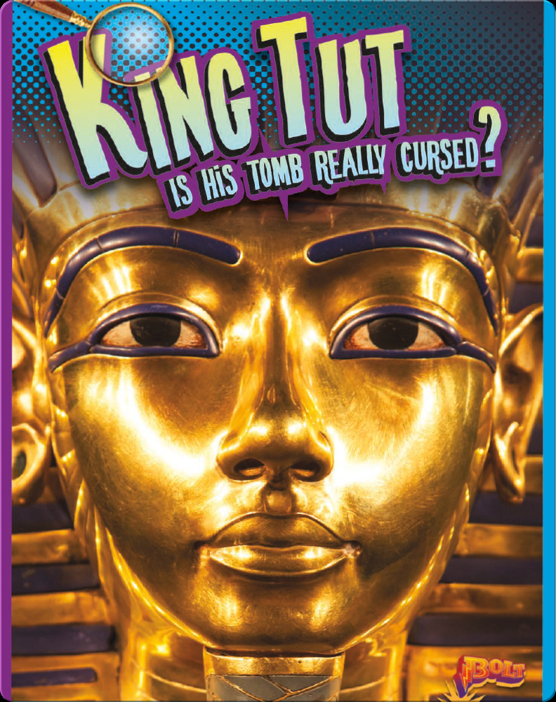 King Tut: Is His Tomb Really Cursed? Book by Megan Cooley Peterson | Epic