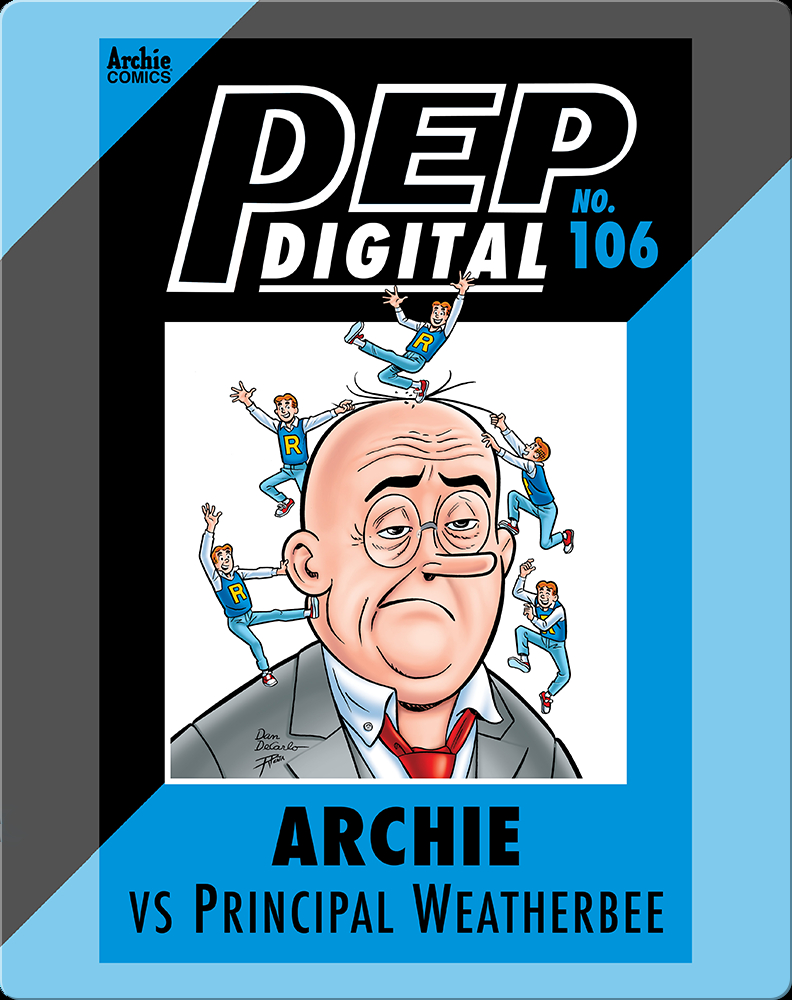 Pep Digital Vol. 106: Archie VS Principal Weatherbee Book by Archie ...