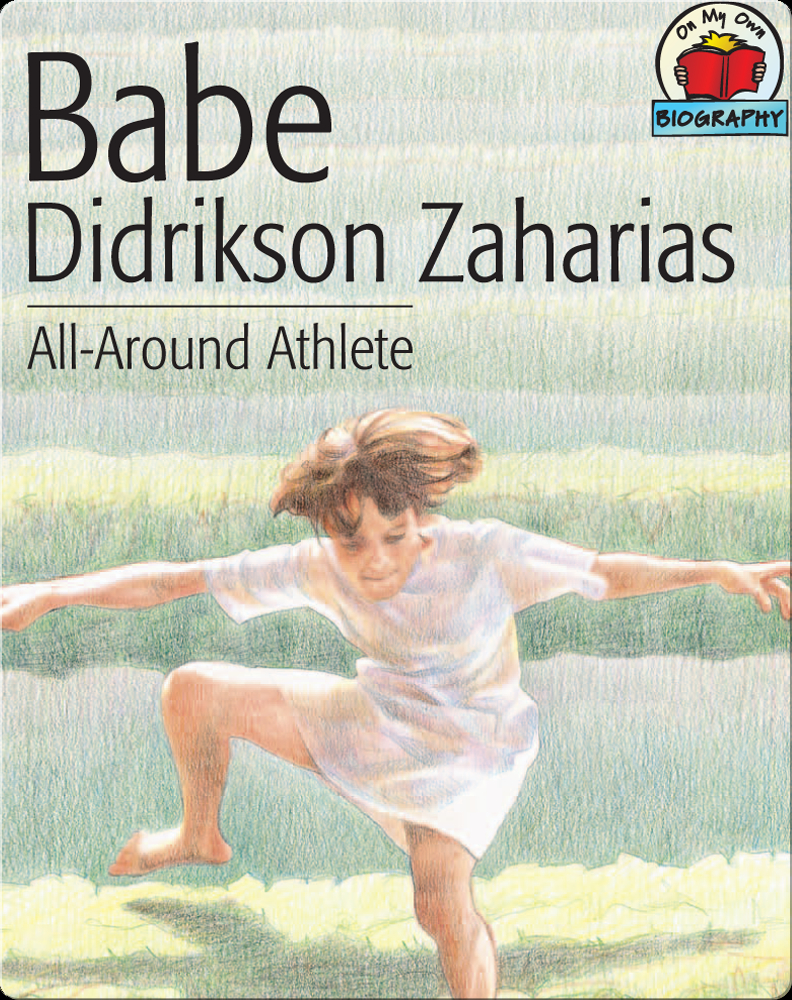 Babe Didrikson Zaharias: All-around Athlete Book by Jane Sutcliffe | Epic