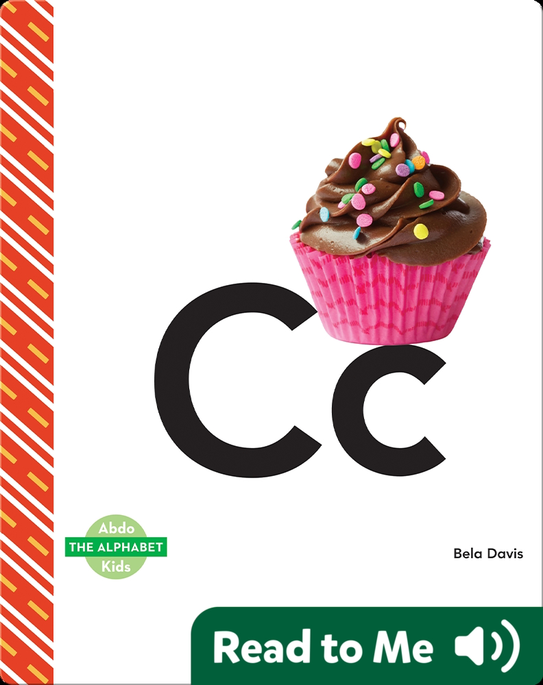 The Alphabet: Cc Book by Bela Davis | Epic