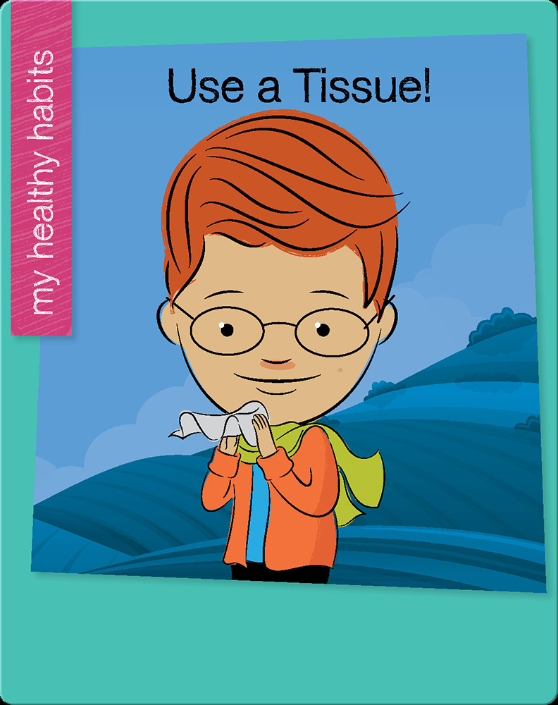 Use a Tissue! Book by Katie Marsico | Epic