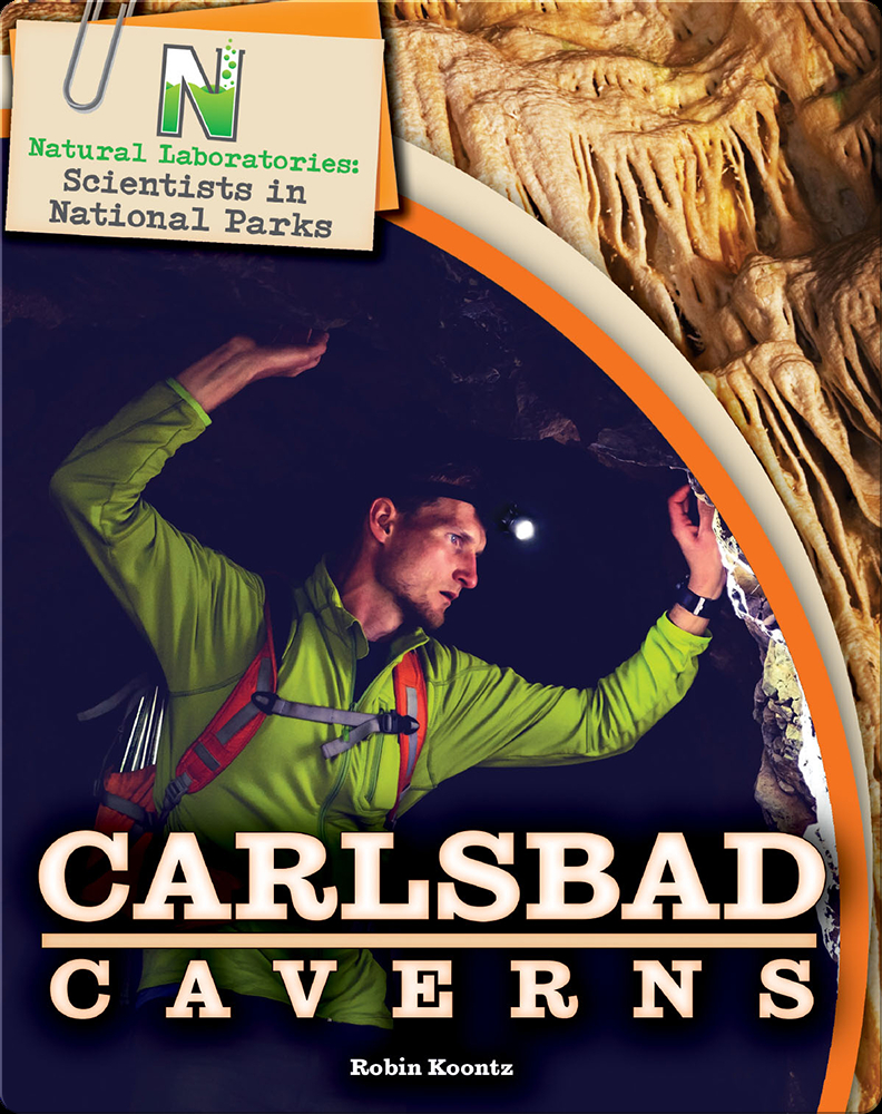 Scientists in National Parks: Carlsbad Caverns Book by Robin Koontz | Epic