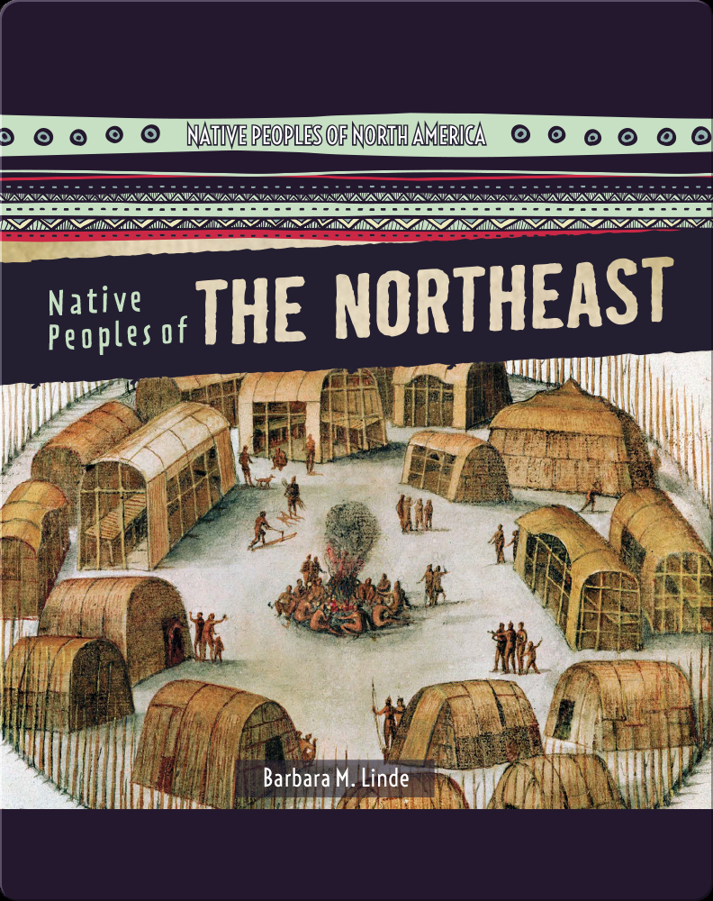 Native Peoples of The Northeast Book by Barbara M. Linde | Epic