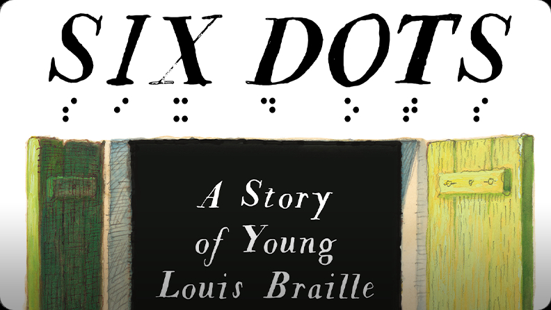 Six Dots: A Story of Young Louis Braille Video | Discover Fun and ...