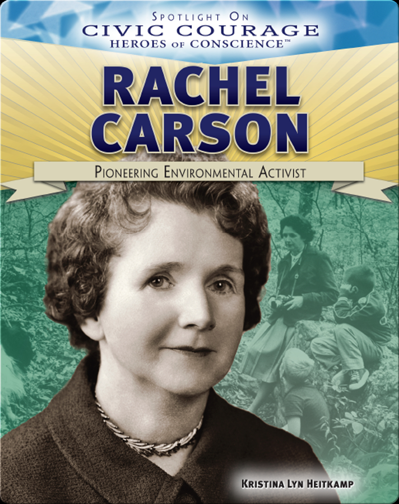 Rachel Carson: Pioneering Environmental Activist Book by Kristina Lyn ...