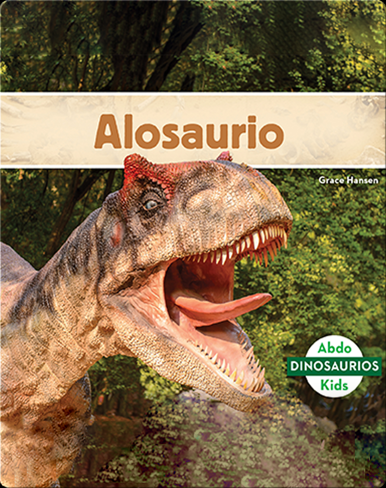 Alosaurio Book by Grace Hansen | Epic