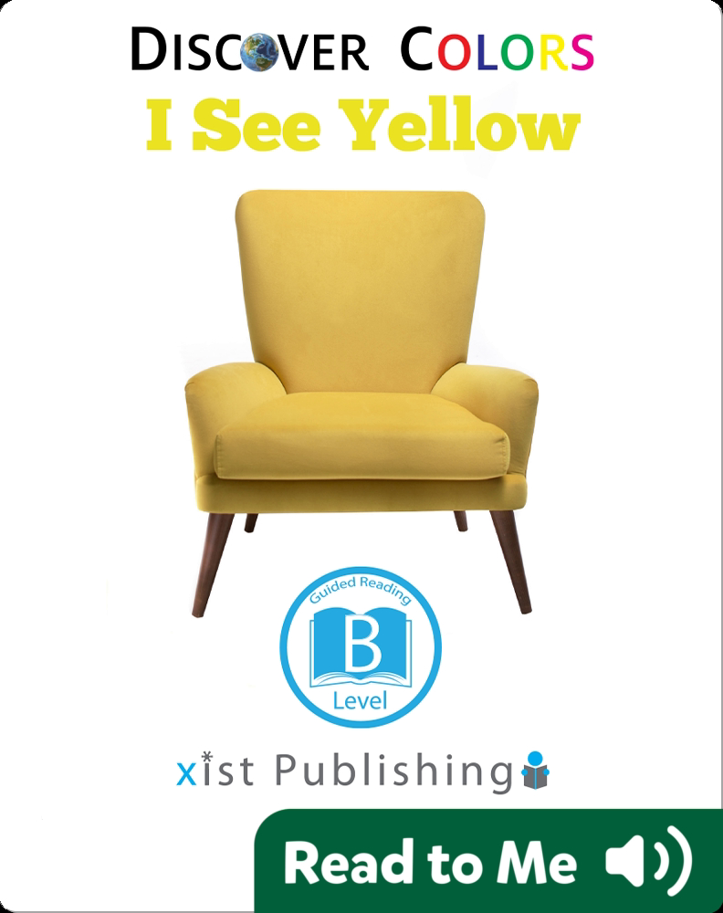 Discover Colors: I See Yellow Book by Xist Publishing | Epic