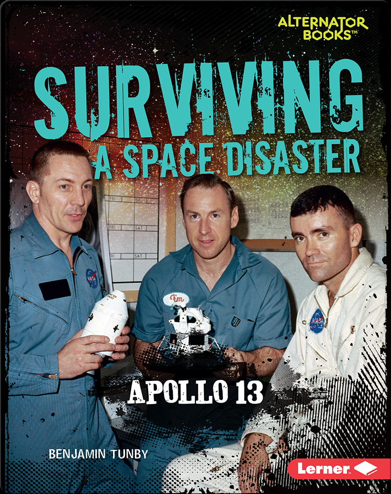 Surviving a Space Disaster: Apollo 13 Book by Benjamin Tunby | Epic