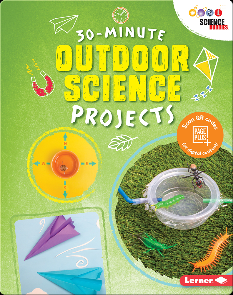 30-Minute Outdoor Science Projects Book by Anna Leigh | Epic