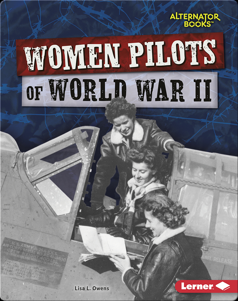 Women Pilots of World War II Book by Lisa L. Owens | Epic