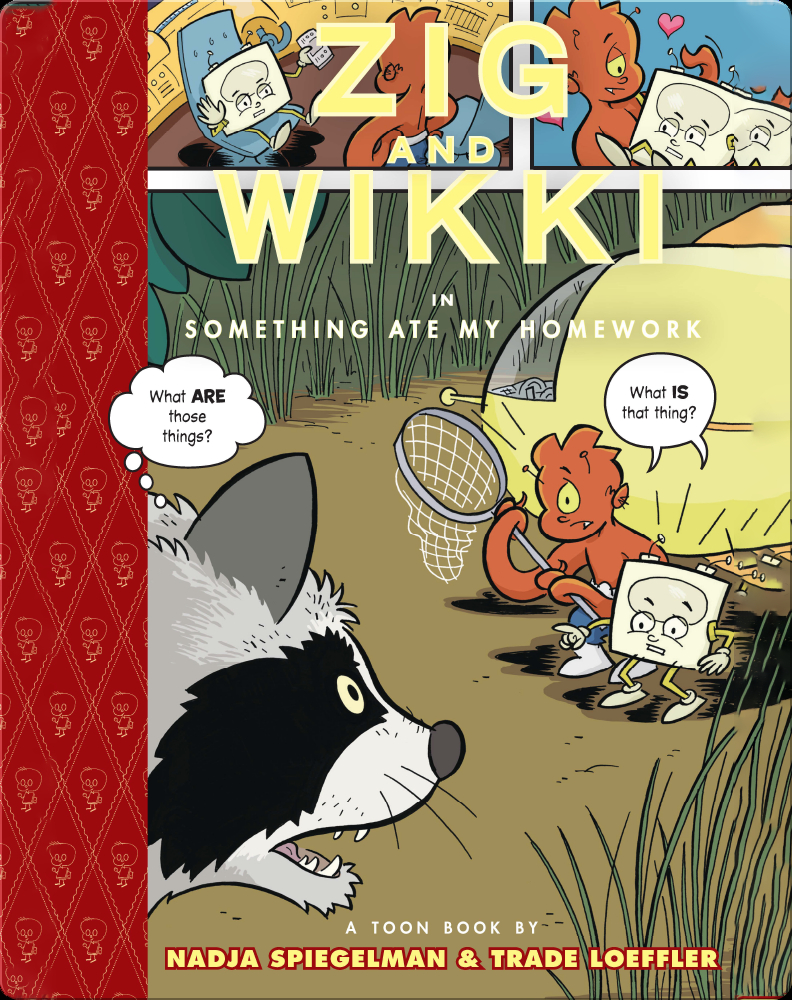 Zig and Wikki in Something Ate My Homework (TOON Level 3) Book by Nadja ...