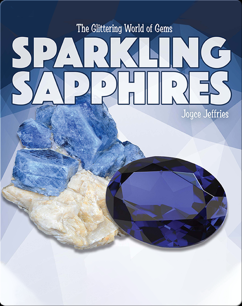 The Glittering World of Gems: Sparkling Sapphires Book by Joyce ...