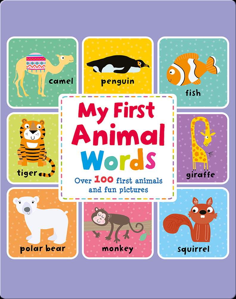 My First Animal Words: Over 100 First Animals and Fun Pictures Book by ...