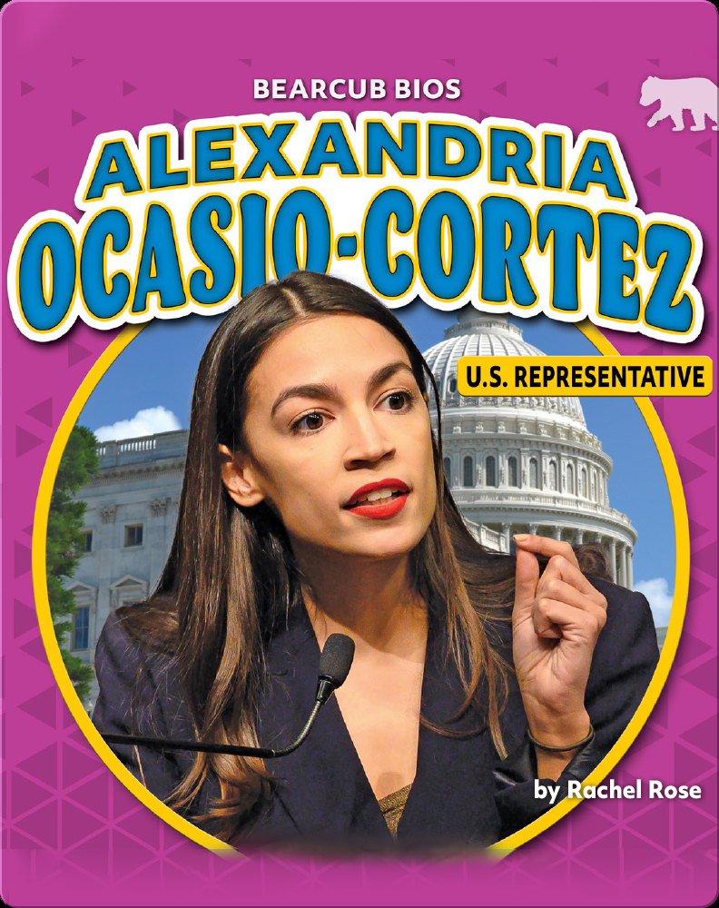 Alexandria Ocasio-Cortez: U.S. Representative Book by Rachel Rose | Epic