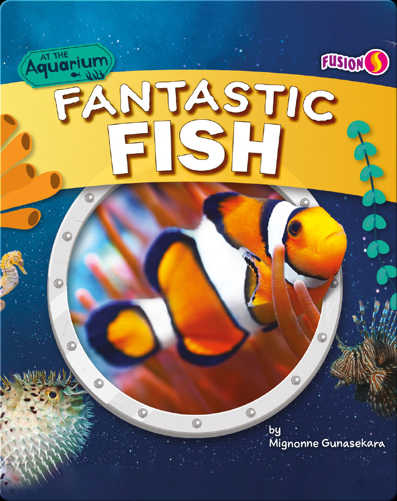 At the Aquarium: Fantastic Fish Book by Mignonne Gunasekara | Epic