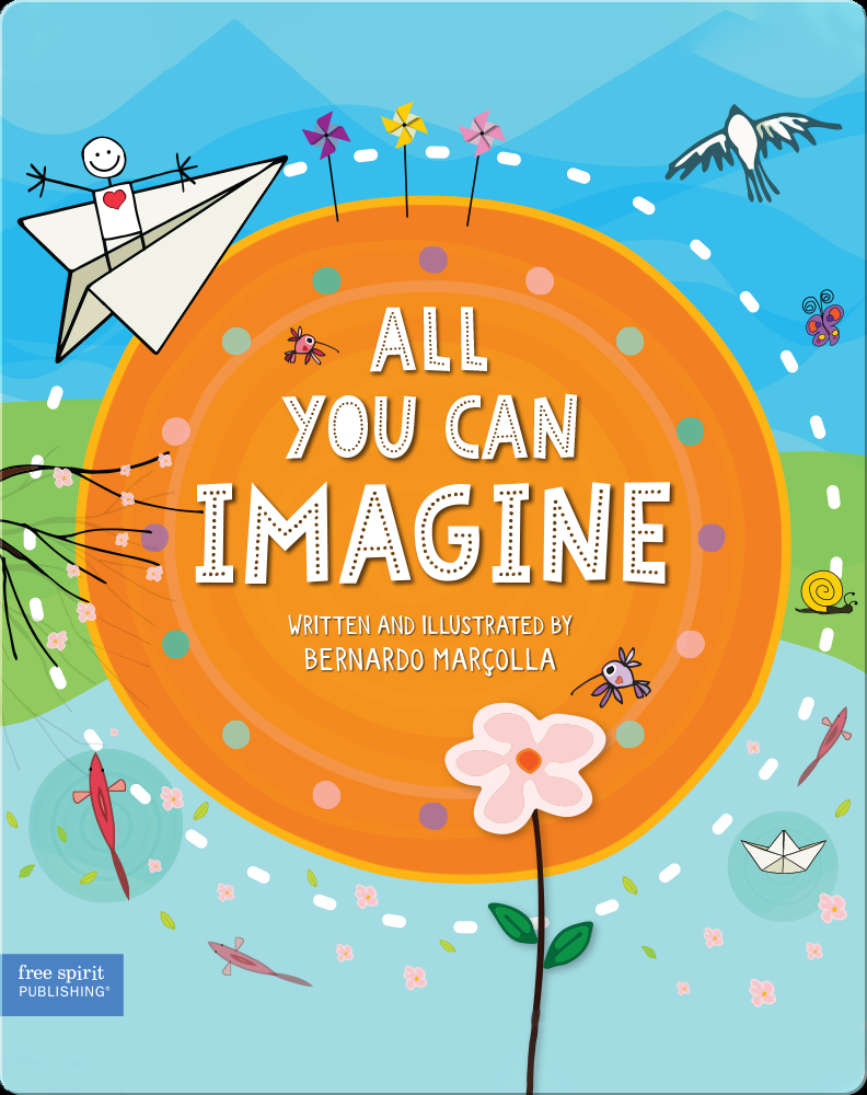 All You Can Imagine Book by Bernardo Marçolla | Epic