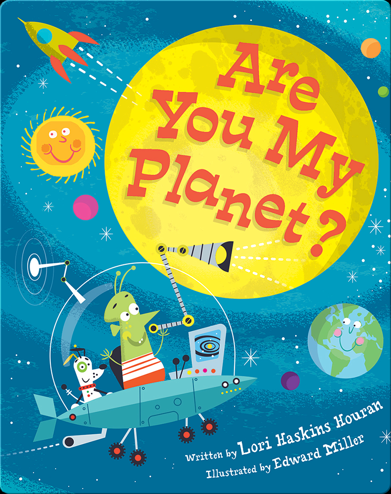Are You My Planet? Book by Lori Haskins Houran | Epic
