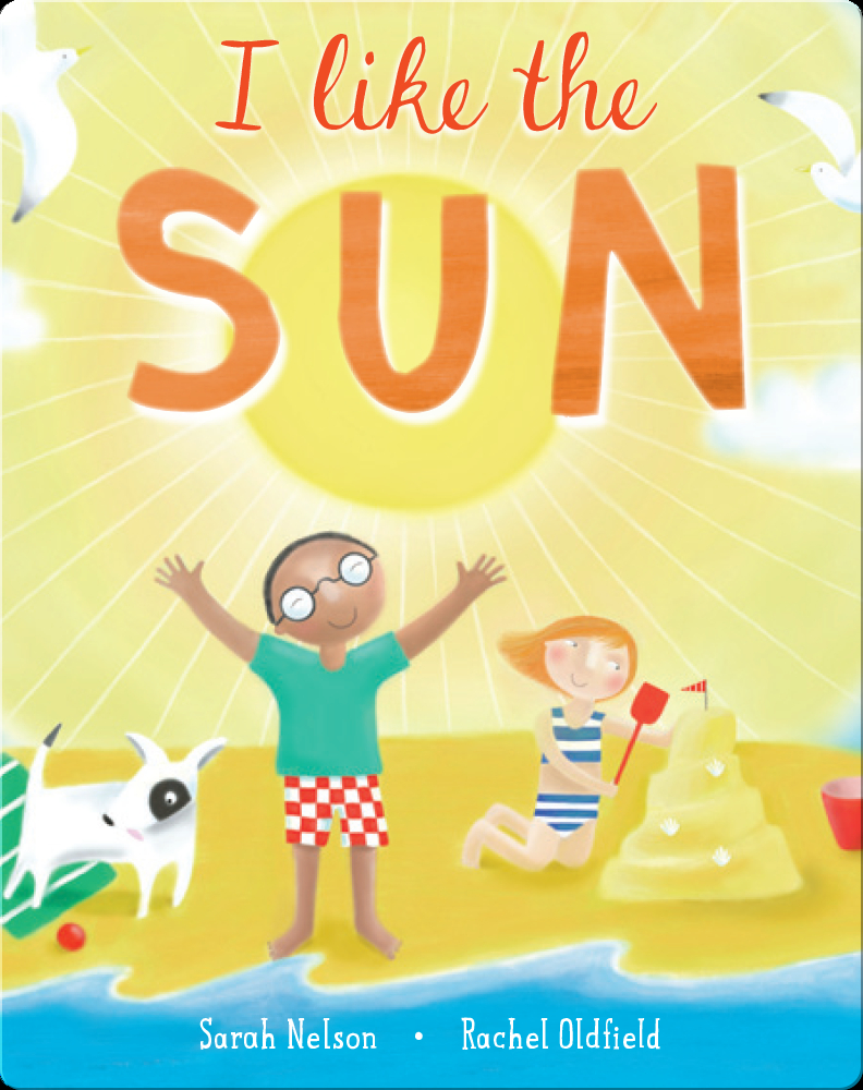 I Like the Sun Book by Sarah Nelson | Epic