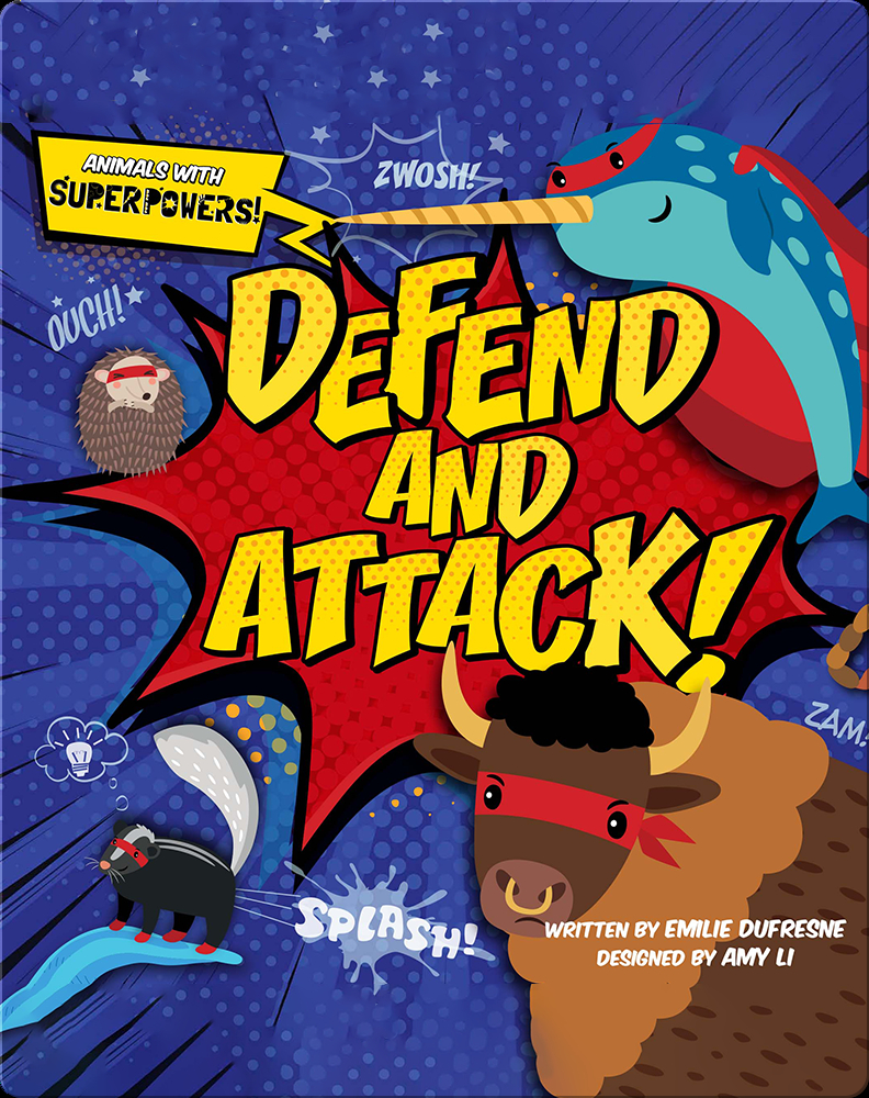 Animals with Superpowers: Defend and Attack Book by Emilie Dufresne | Epic