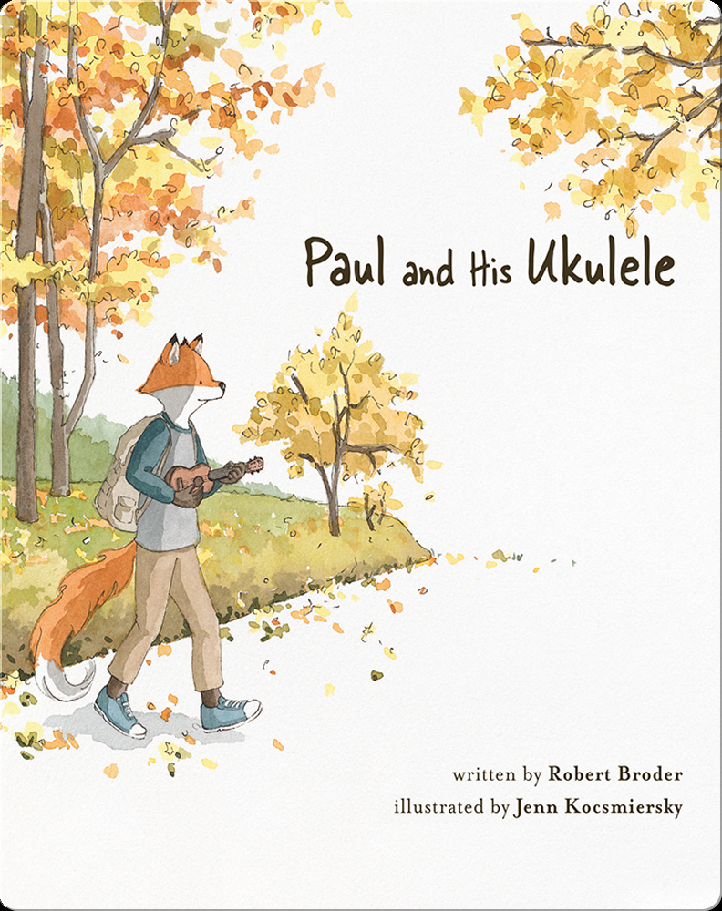 Paul and His Ukulele Book by Robert Broder | Epic
