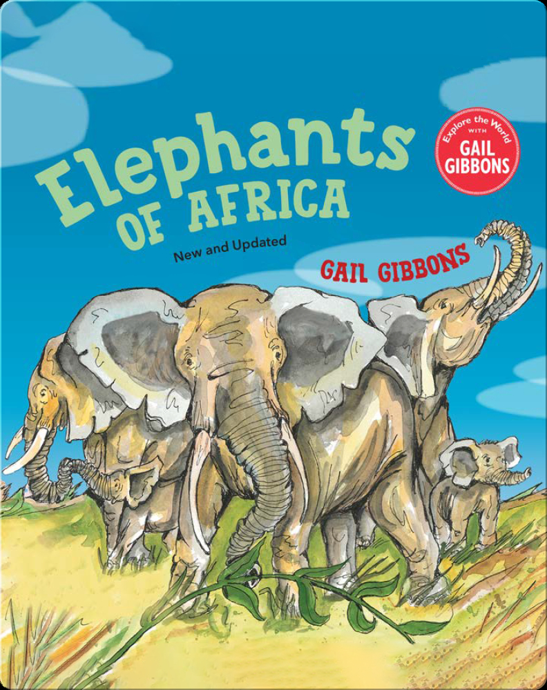 Elephants of Africa Book by Gail Gibbons | Epic