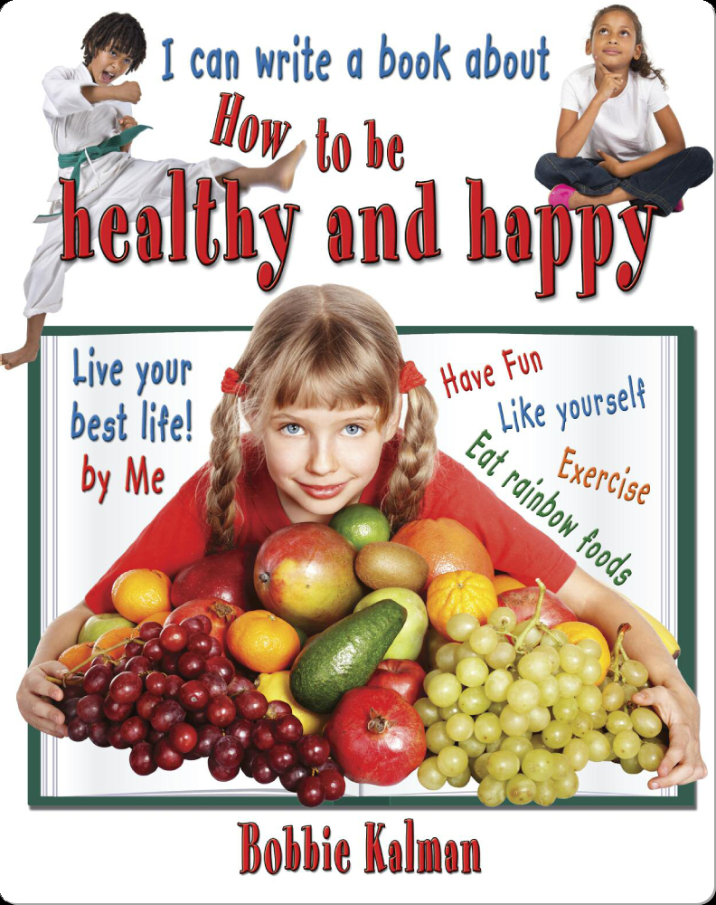 I Can Write a Book About How To Be Healthy and Happy Book by Bobbie ...