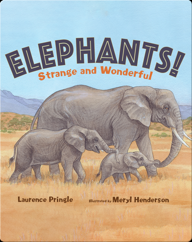 Elephants!: Strange and Wonderful Book by Laurence Pringle | Epic