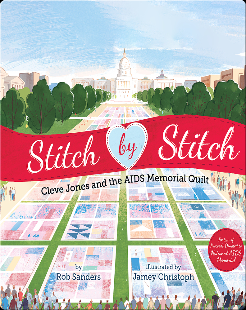 Stitch by Stitch: Cleve Jones and the AIDS Memorial Quilt Book by Rob ...