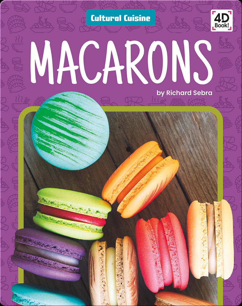 Cultural Cuisine: Macarons Book by Richard Sebra | Epic