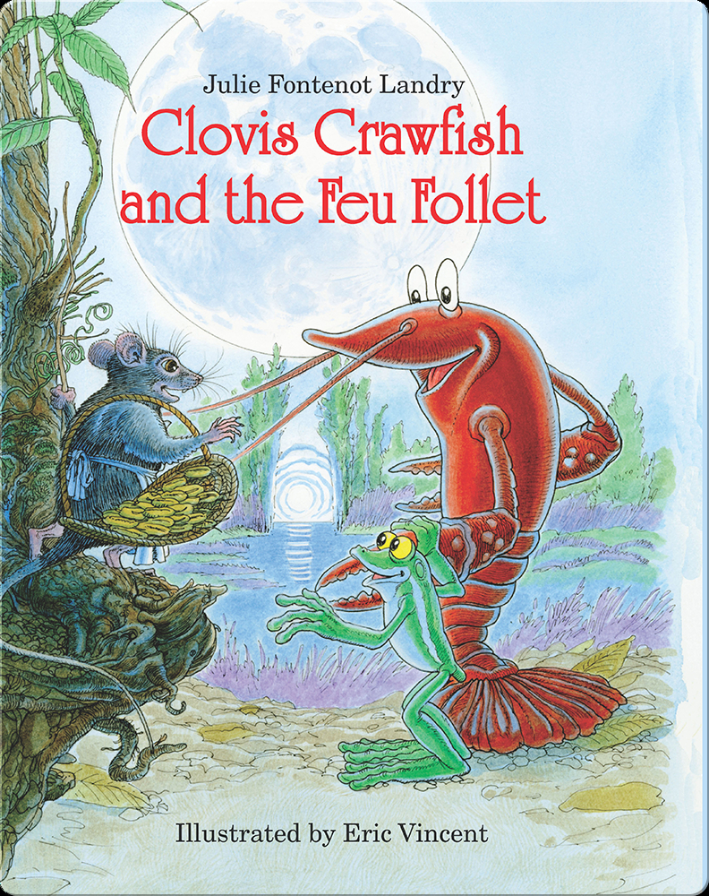 Clovis Crawfish and the Feu Follet Book by Julie Fontenot Landry | Epic
