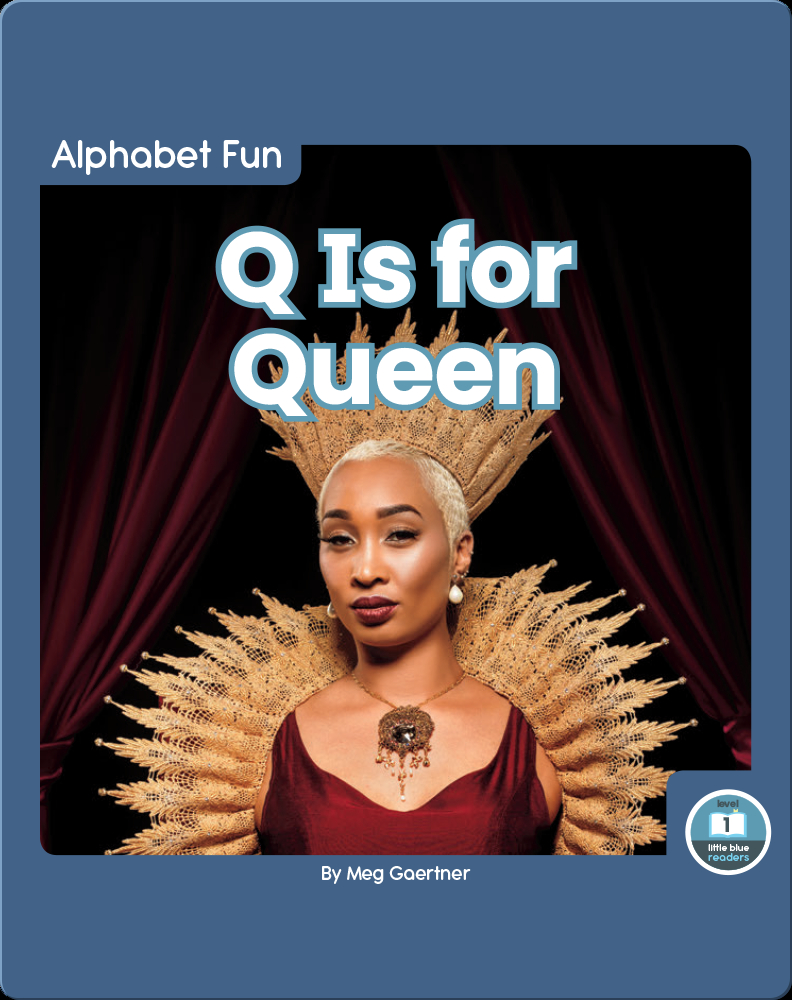 Alphabet Fun: Q is for Queen Book by Meg Gaertner | Epic
