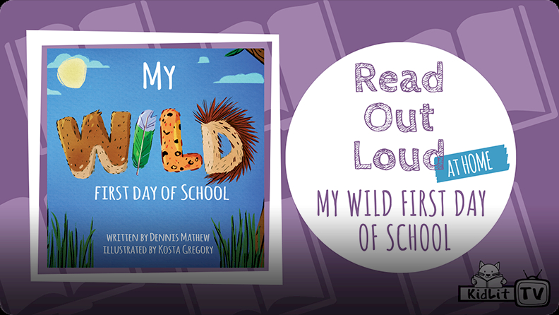 Read Out Loud: MY WILD FIRST DAY OF SCHOOL by Dennis Mathew Video ...