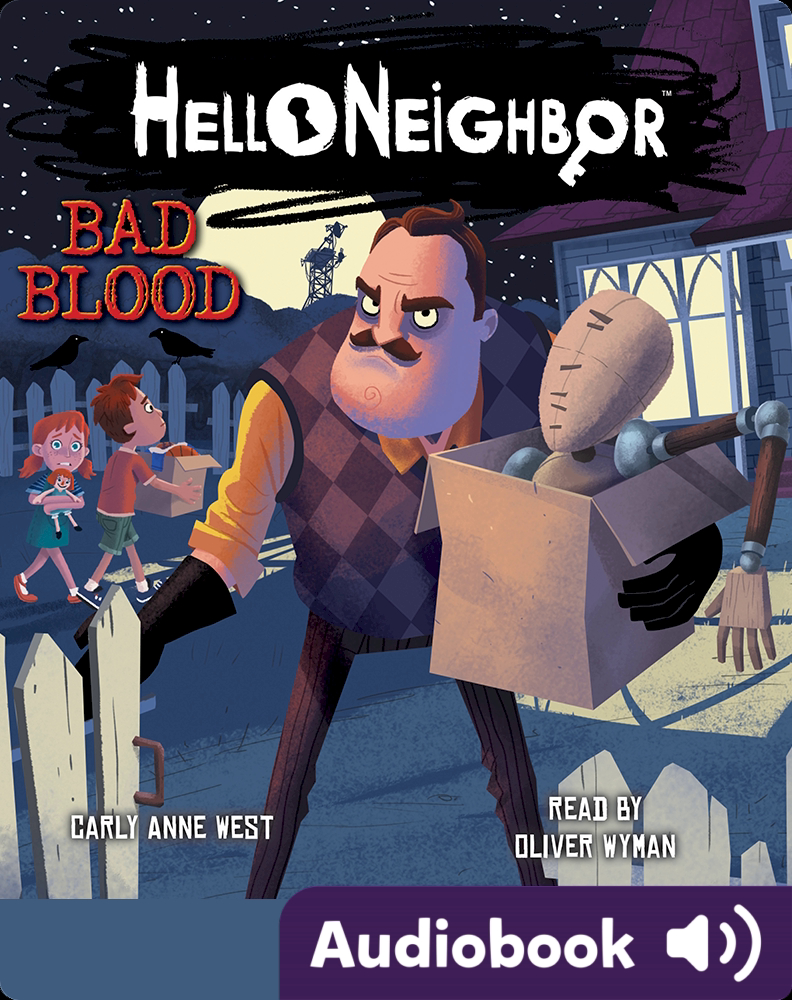 Hello Neighbor Book 4: Bad Blood Children's Audiobook by Carly Anne ...