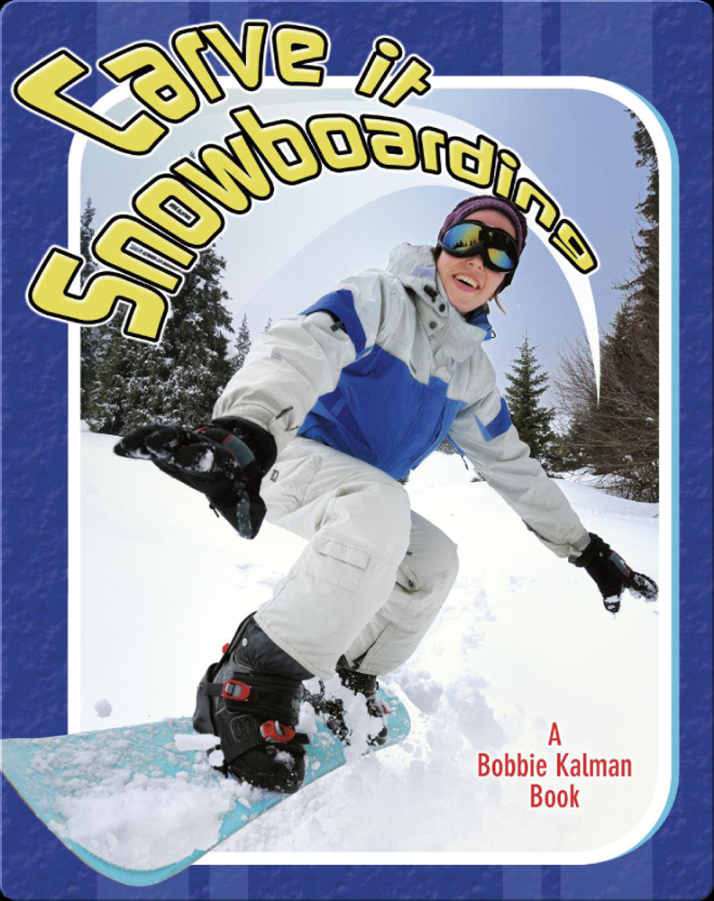 Carve it Snowboarding Book by Jaime Winters | Epic