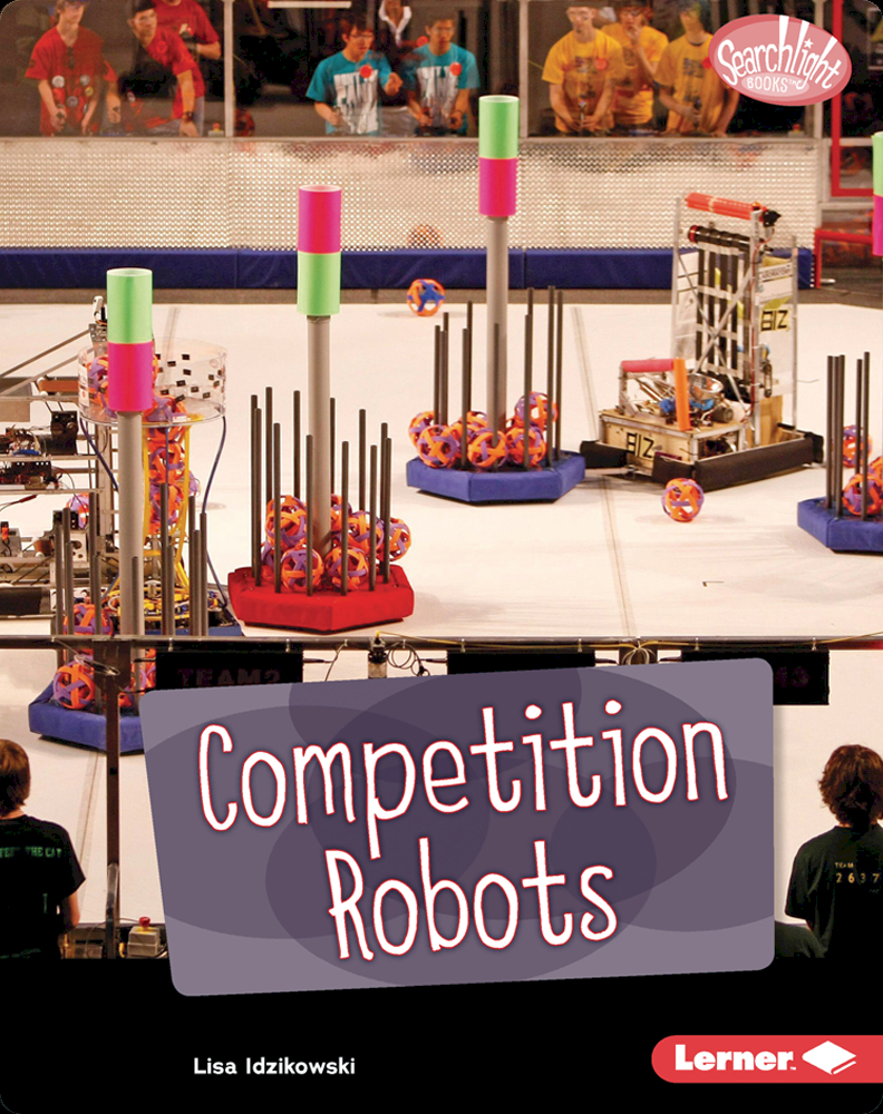 Competition Robots Book by Lisa Idzikowski | Epic