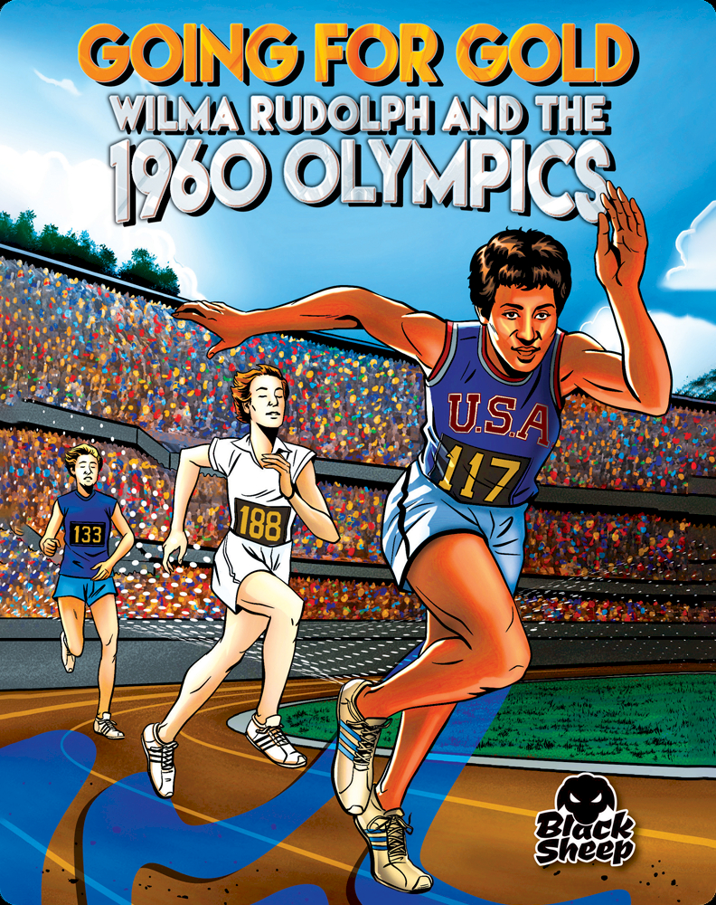 Going for Gold: Wilma Rudolph and the 1960 Olympics Book by Chris ...