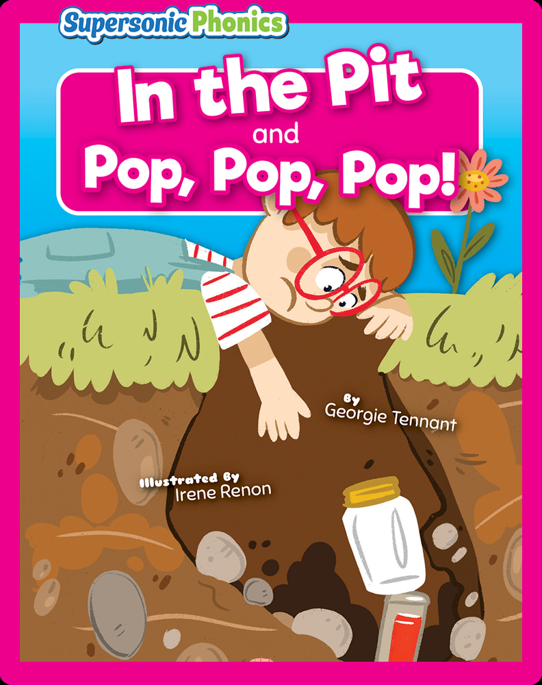 In the Pit & Pop, Pop, Pop! Book by Georgie Tennant | Epic