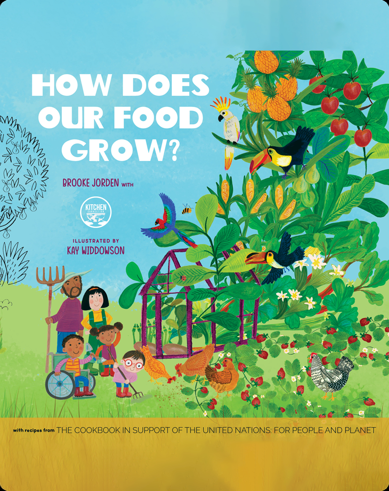 How Does Our Food Grow? Book by Brooke Jorden | Epic
