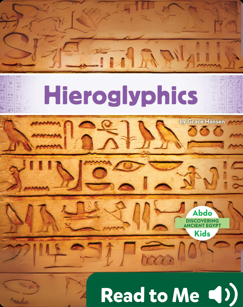 Hieroglyphics Book by Grace Hansen | Epic