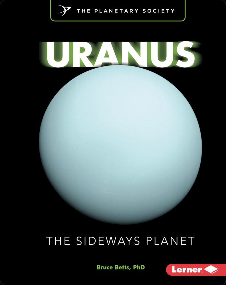 Uranus: The Sideways Planet Book by Bruce Betts | Epic