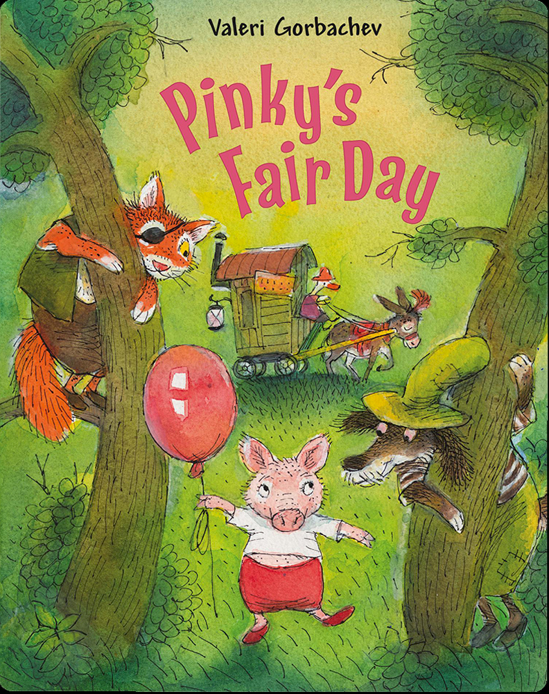 Pinky's Fair Day Book by Valeri Gorbachev | Epic