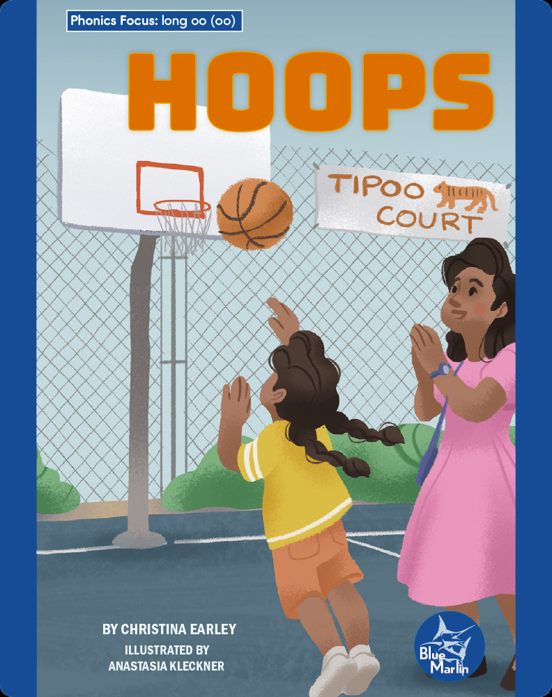 Phonics Focus: Hoops Book by Christina Earley | Epic