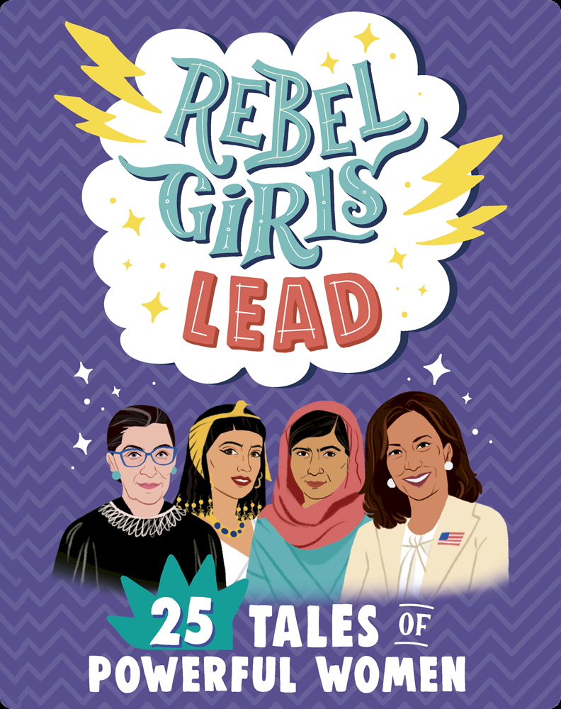 Rebel Girls Lead: 25 Tales of Powerful Women Book by Rebel Girls | Epic