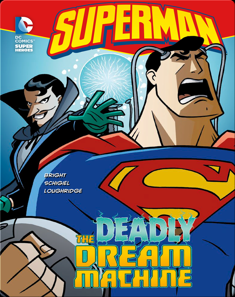 Superman: The Deadly Dream Machine Book by J.E. Bright | Epic