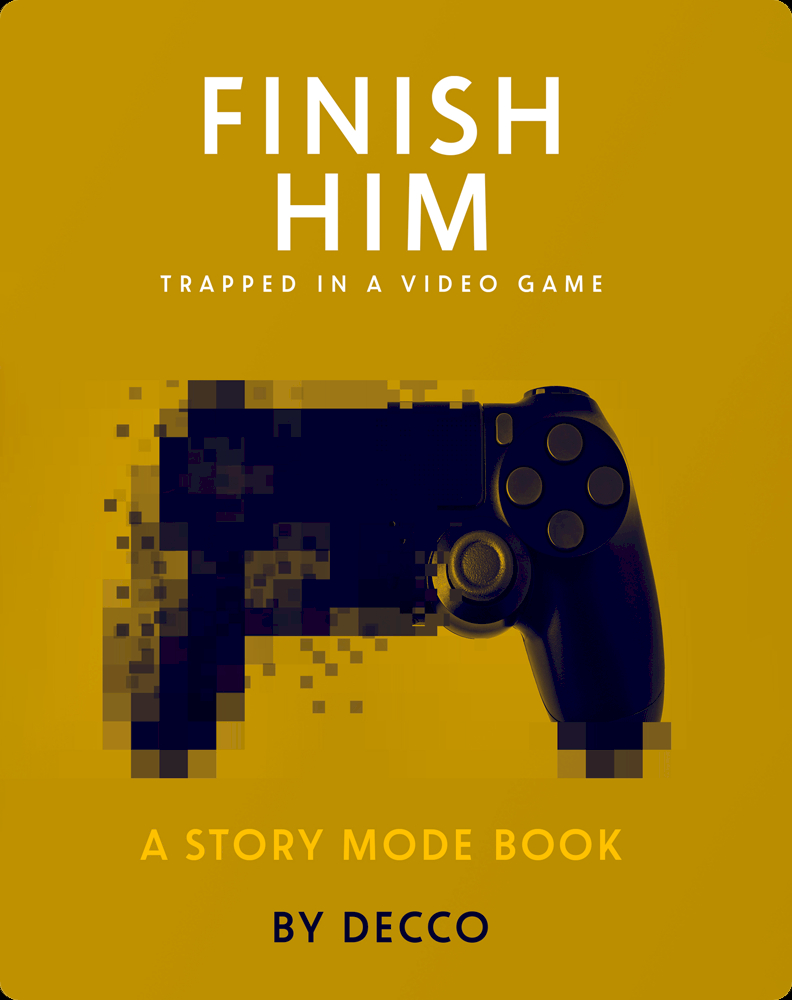 Finish Him Book by Decco | Epic