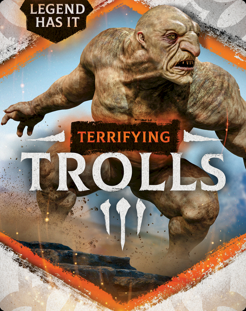 Legend Has It: Terrifying Trolls Book by Lisa Owings | Epic