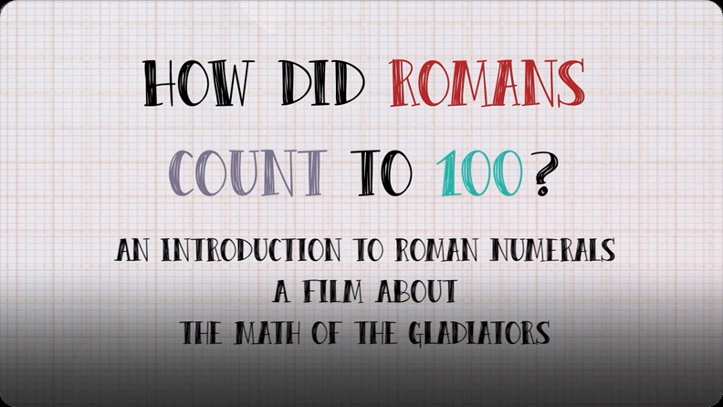 How Did Romans Count to 100? An Introduction to Roman Numerals Video ...