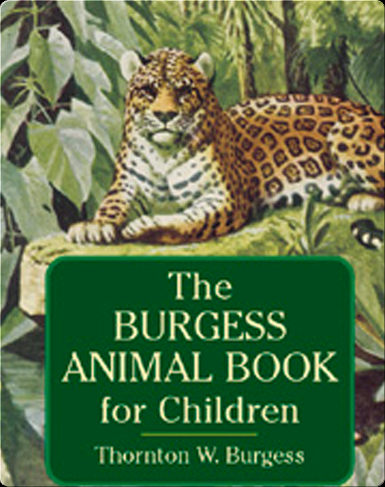 The Burgess Animal Book for Children Book by Thornton W. Burgess | Epic